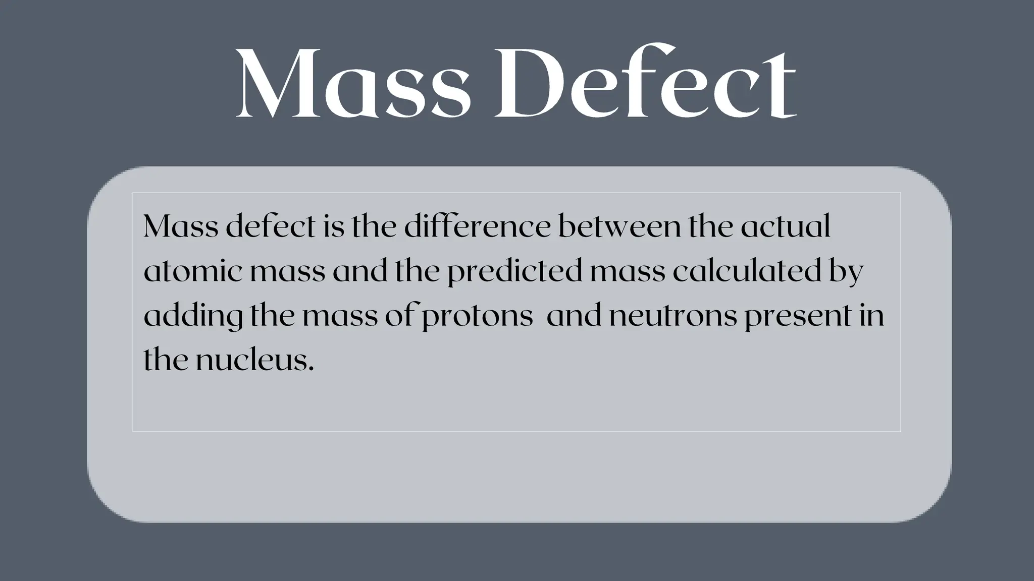 Mass-Defect-and-Binding-Energy-Dela-Cruz-REyna-Mae.pptx