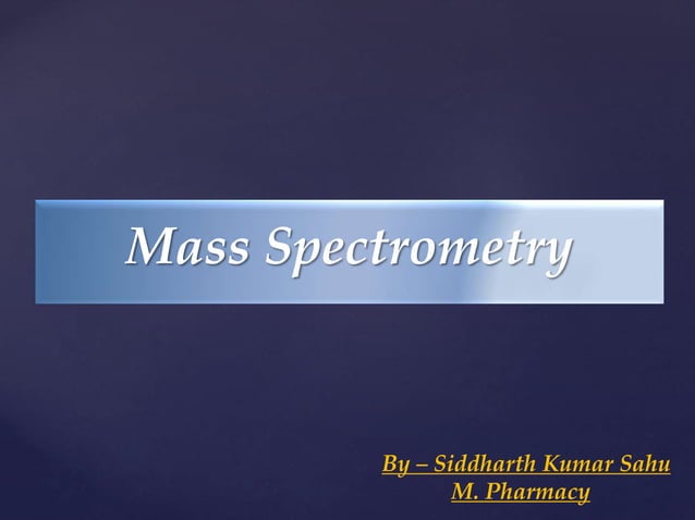 Mass Spectrometry | PPT