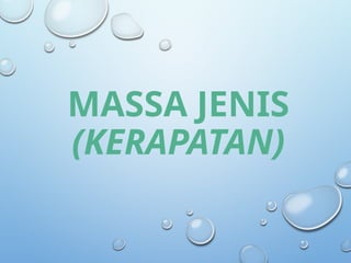 Massa Jenis kelas 7 dan kerapatan benda.pptx