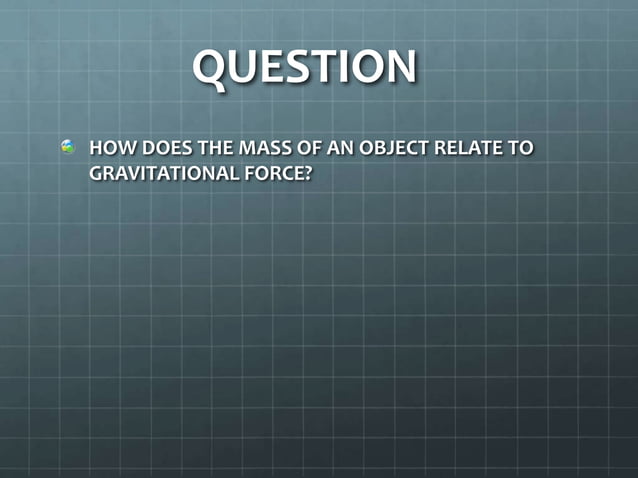 Mass and Gravity | PPTX