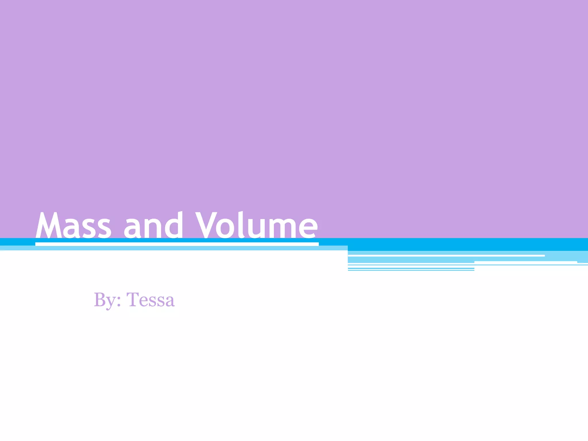 Mass and volume | PPTX