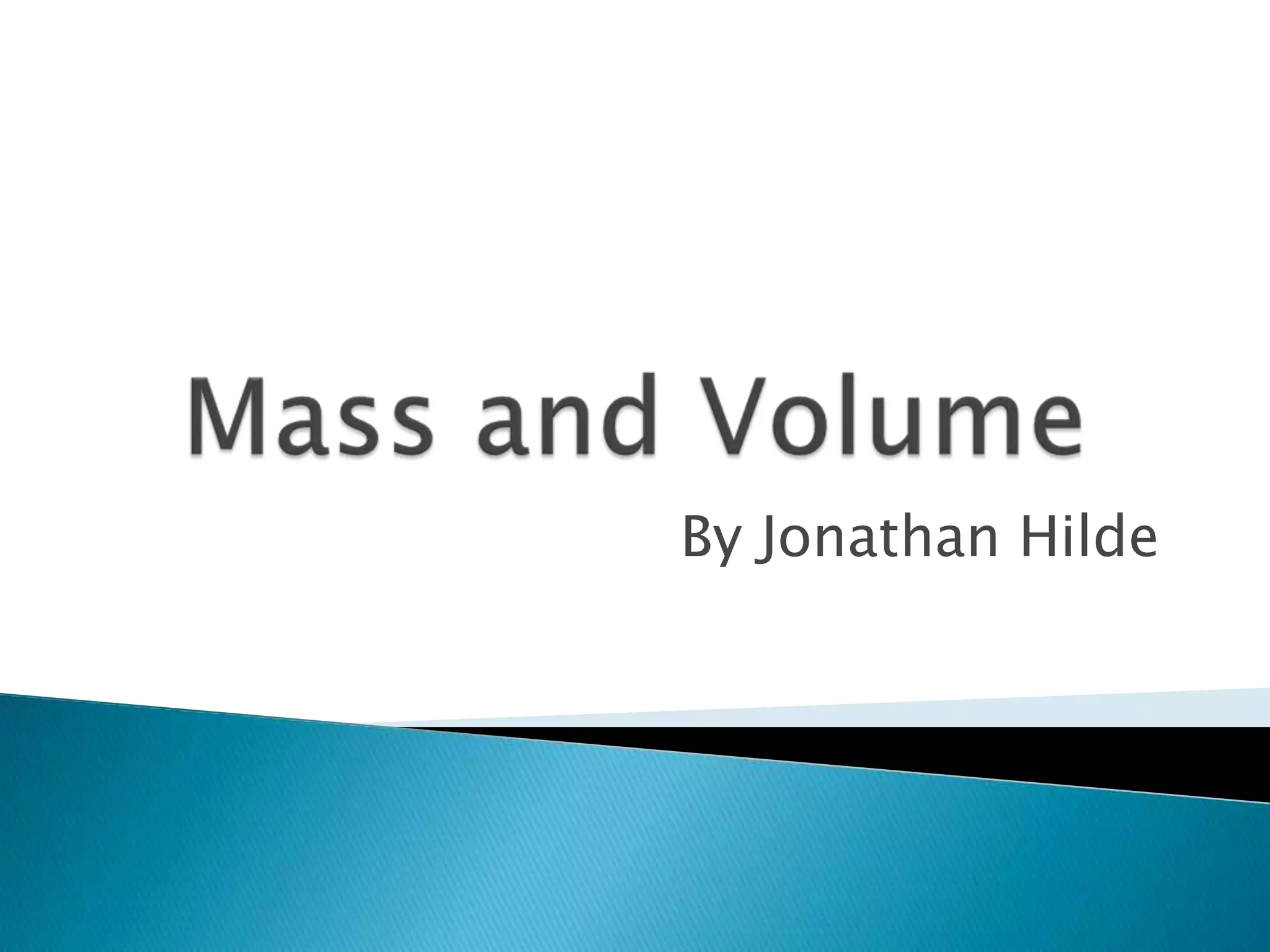 Mass and volume | PPT