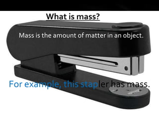 Mass and volume | PPTX