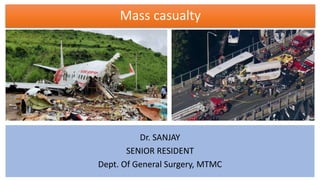 mass causality diester management sanjay.pptx | First Aid | Injuries