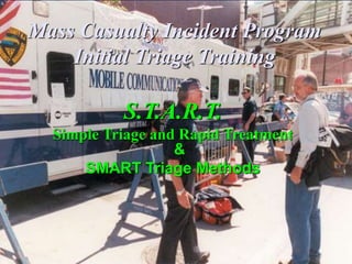 Mass casualty incident program s.t.a.r.t. | PPT