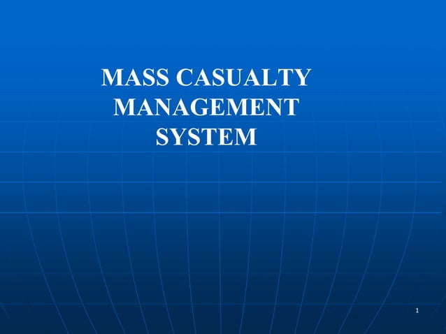 Mass Casualty Management System - Principles & Methods | PPTX