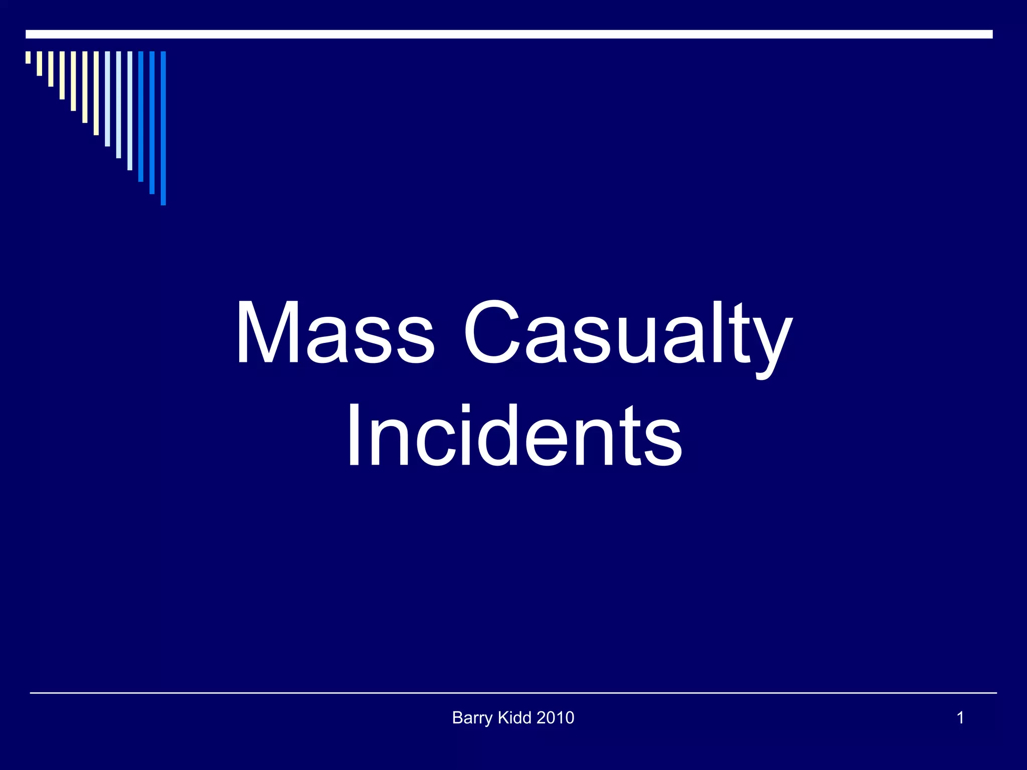 Mass casulaty incidents | PPT
