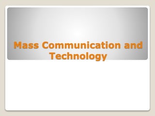 Mass communication and technology | PPT