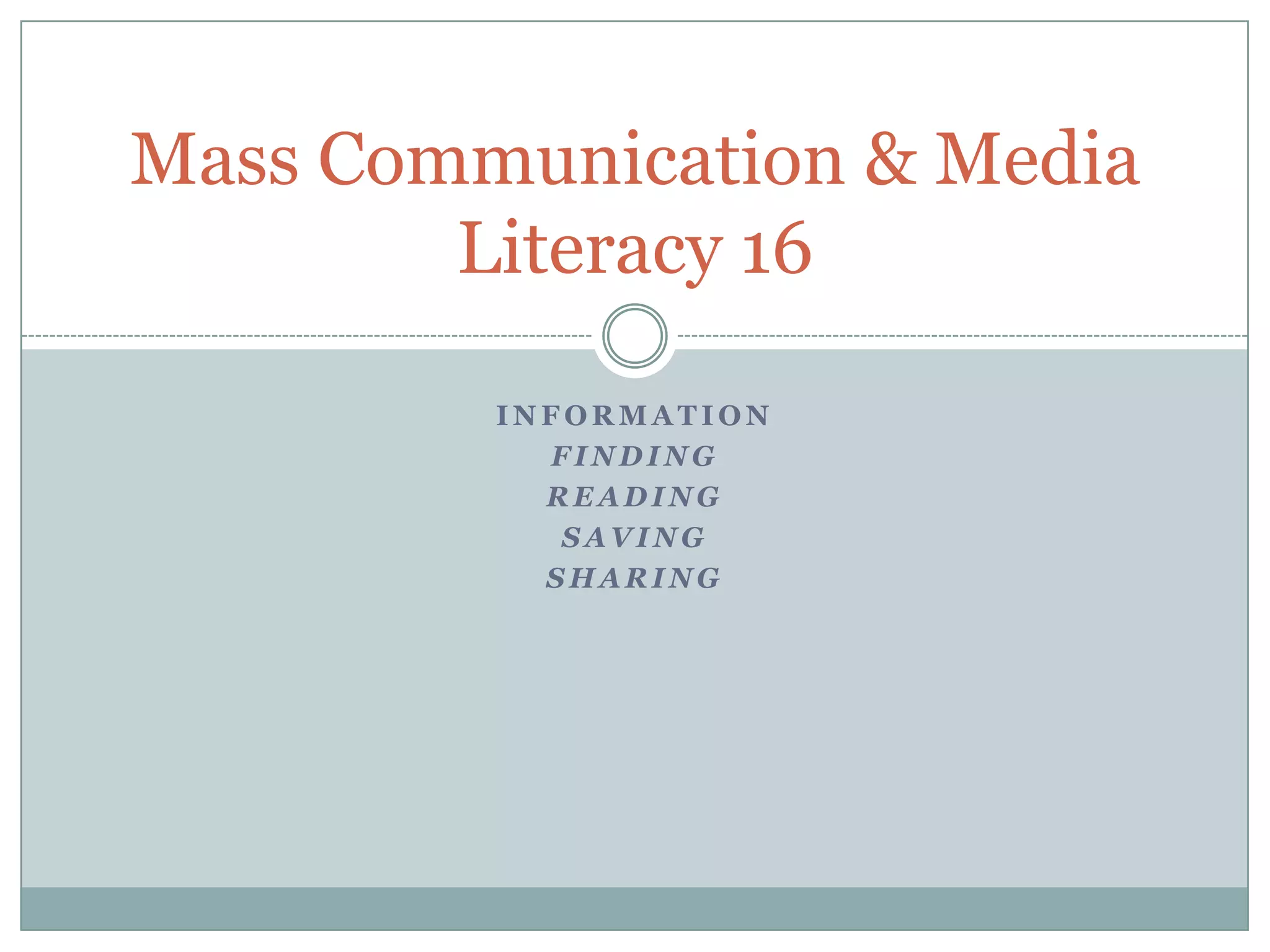 Mass Communication & Media Literacy 16 | PPTX