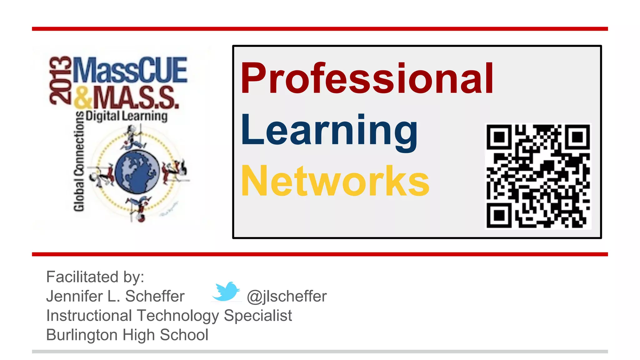 PROFESSIONAL LEARNING NETWORKS- MASS CUE 2013 | PDF | Professional ...