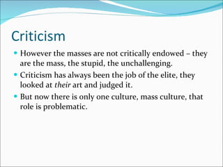 Key Concepts in Media Studies Lecture 2 Mass culture/ mass society ...