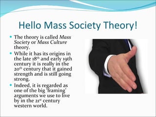 Key Concepts in Media Studies Lecture 2 Mass culture/ mass society ...