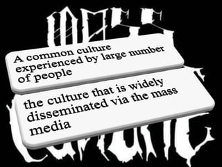 Mass culture & mass society | PPTX
