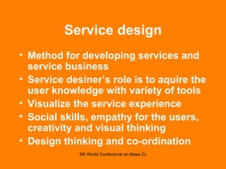 Iteration and co-creation connect the broad field of service design | PPT