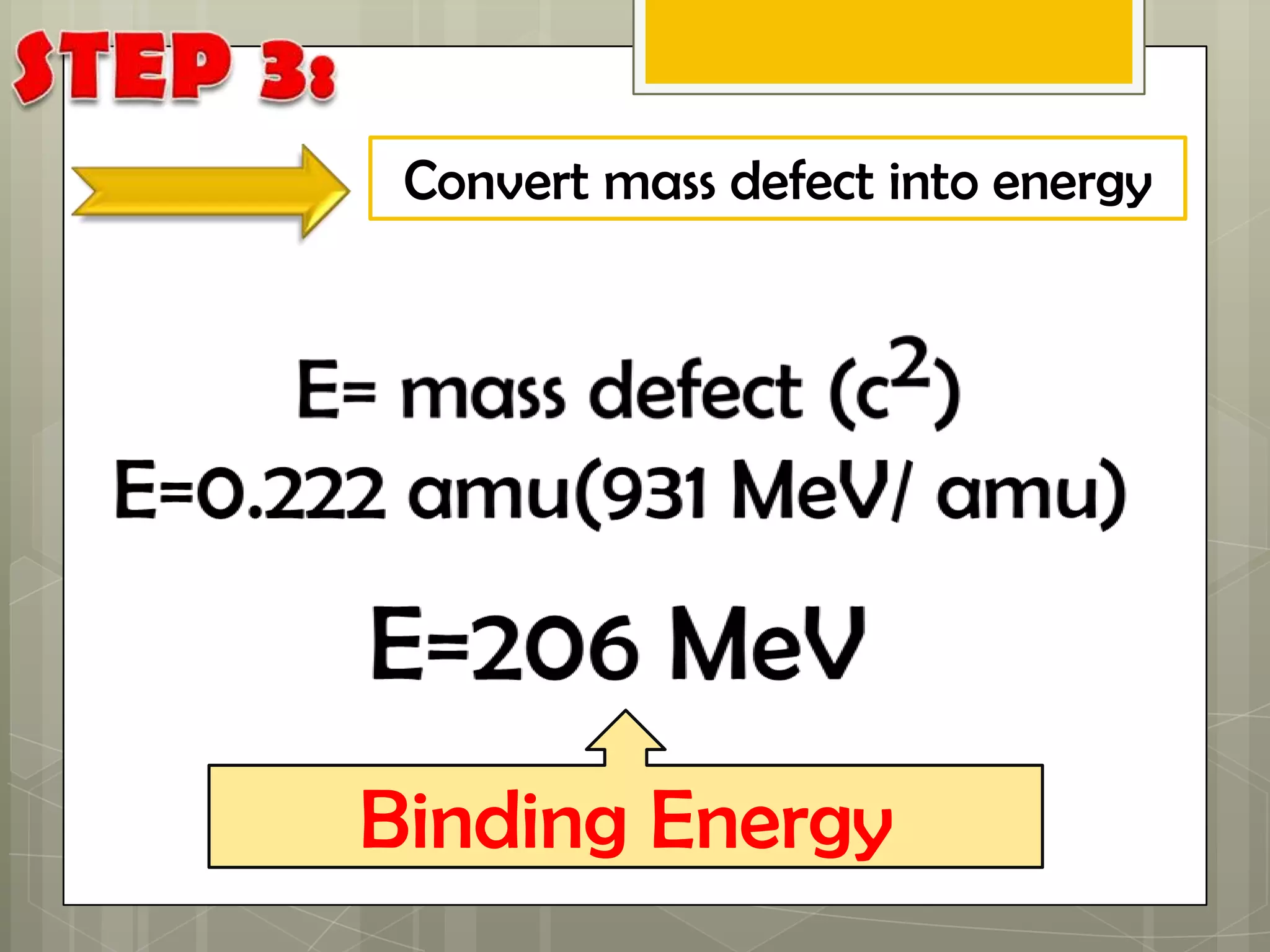 Mass defect and binding energy | PPTX