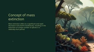 About five extinctions happen in earth ppt | PPT