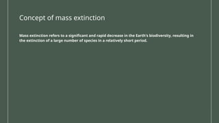 Mass extinction ppt - easiest points to understand | PPTX
