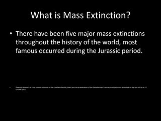 Mass extinction by me and joeleen. | PPTX