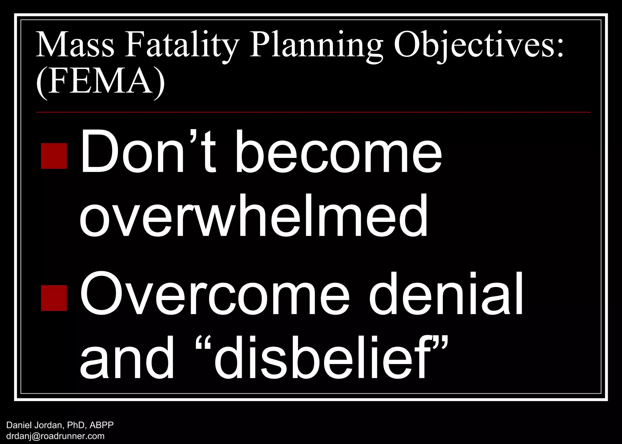 Mass fatality planning Daniel Jordan, PhD | PDF