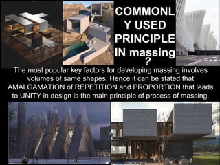 Massing of building by NAYANDEEP | PPTX