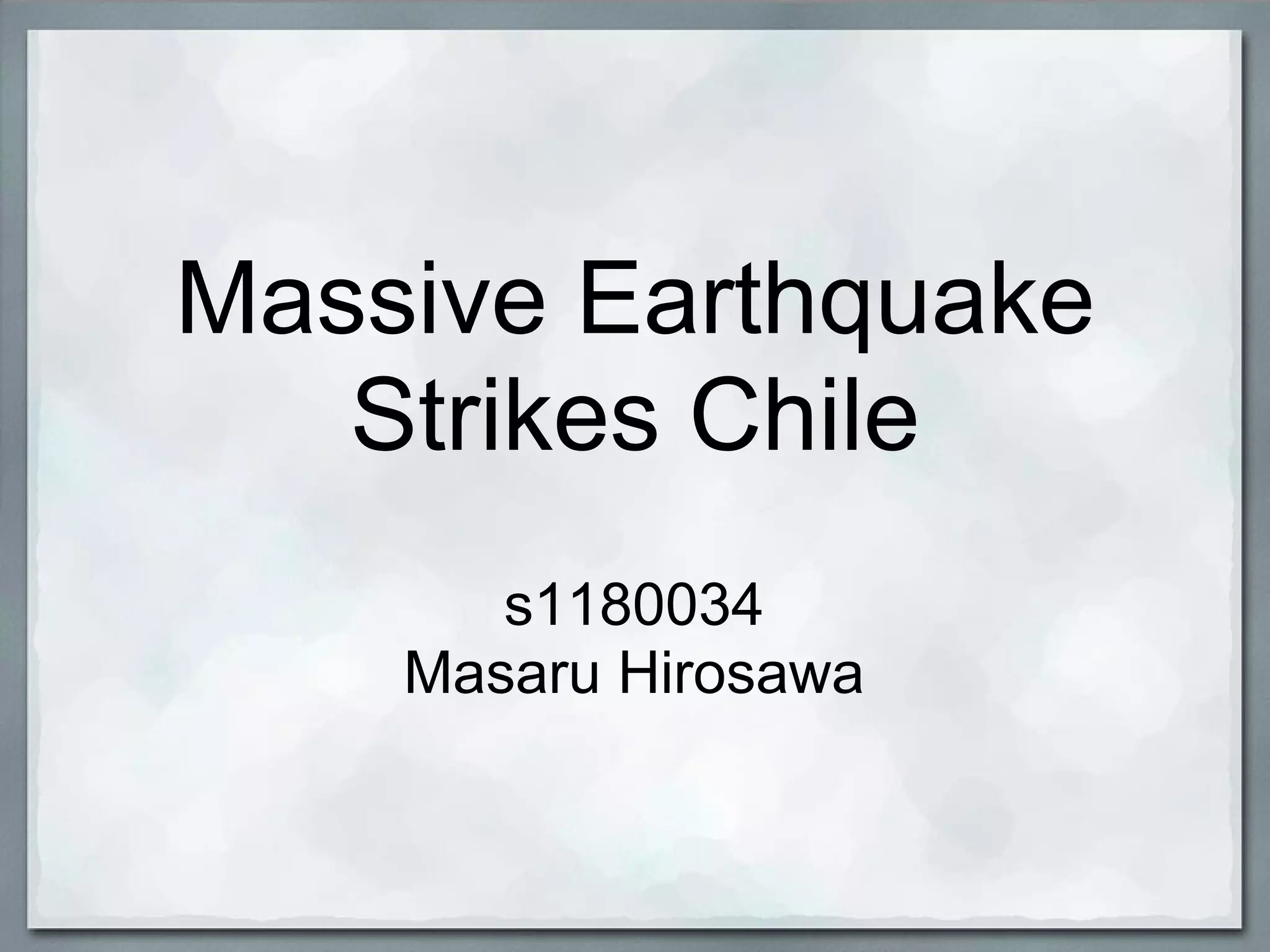 Massive earthquake strikes_chile | PPT