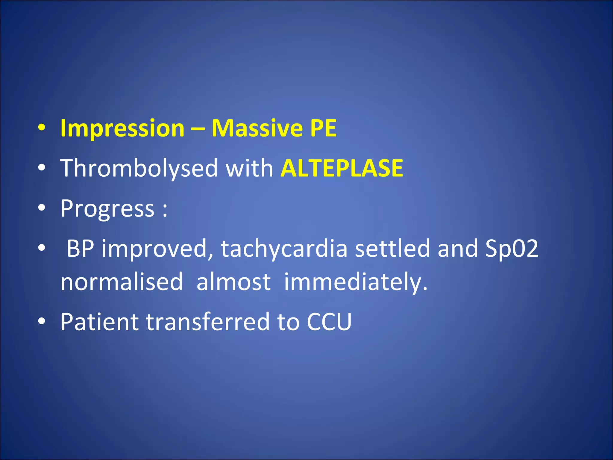 Massive pulmonary embolism case presentation | PPT