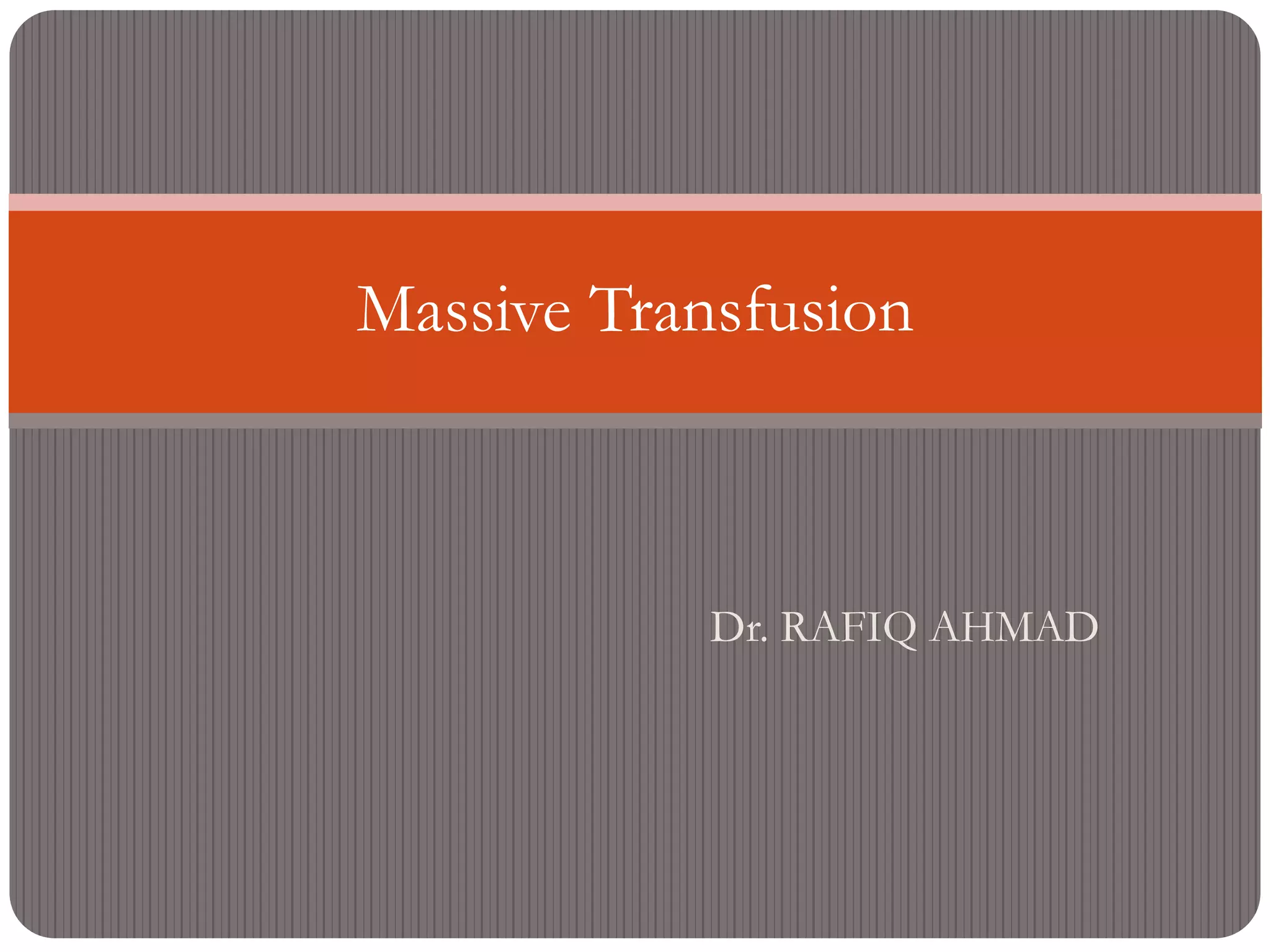 Massive transfusion | PPTX