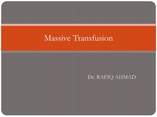 Massive transfusion | PPTX