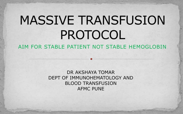 Massive transfusion protocol | PPTX