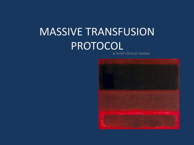Massive Transfusion Protocol + Blood transfusions | PPTX