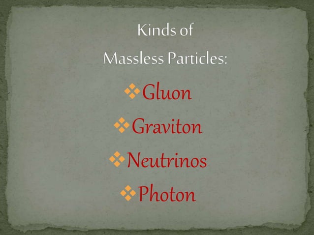 Massless particles | PPT