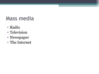 Mass media | PPT | Technology & Computing