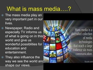 Mass Media and it's importance P-15 | PPTX
