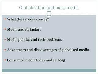 Mass media and globalisation byLea | PPT