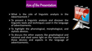 The Linguistic Study of Language in Advertisement | PPTX
