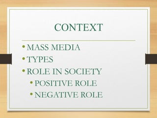 Mass media in shaping society | PPT