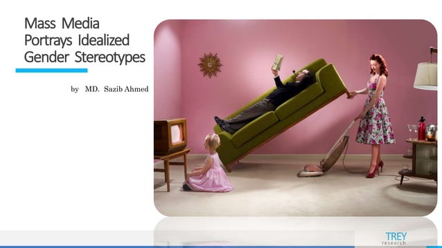 Mass media portrays idealized gender stereotypes | PPT