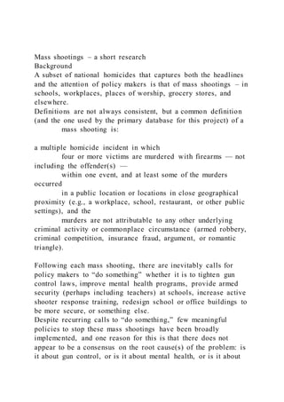 Mass shootings – a short researchBackgroundA subset of nationa | DOCX