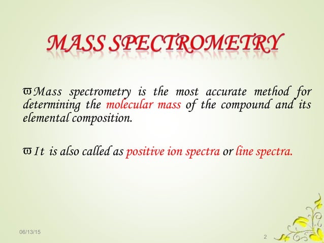Mass specctroscopy and interpretation | PPTX | Chemistry | Science