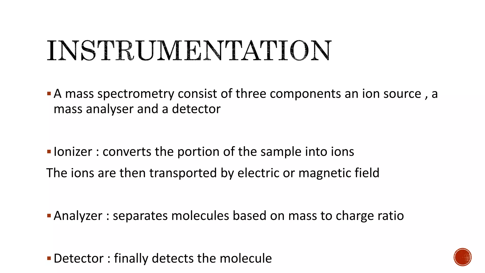 Mass spectrometry | PPTX