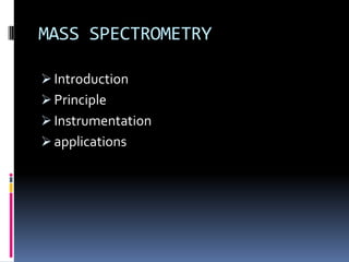 Mass spectrometer | PPTX
