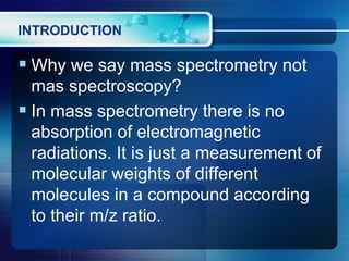 Mass spectrometry | PPTX