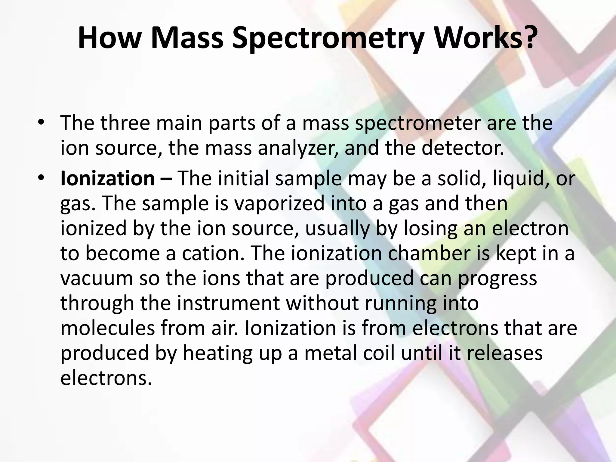 Mass spectrometry and ionization techniques | PPTX