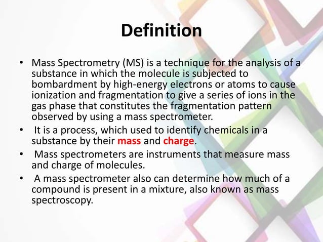 Mass spectrometry and ionization techniques | PPT