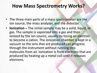 Mass spectrometry and ionization techniques | PPTX