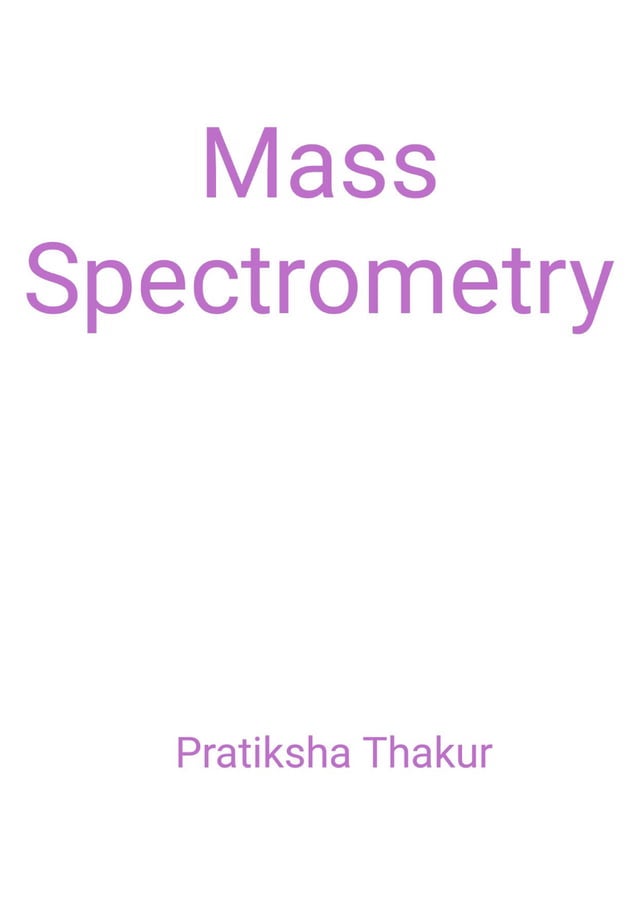Mass Spectrometry / Mass Spectroscopy | PDF