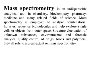 Mass spectrometry.pptxMass spectrometry b | PPT