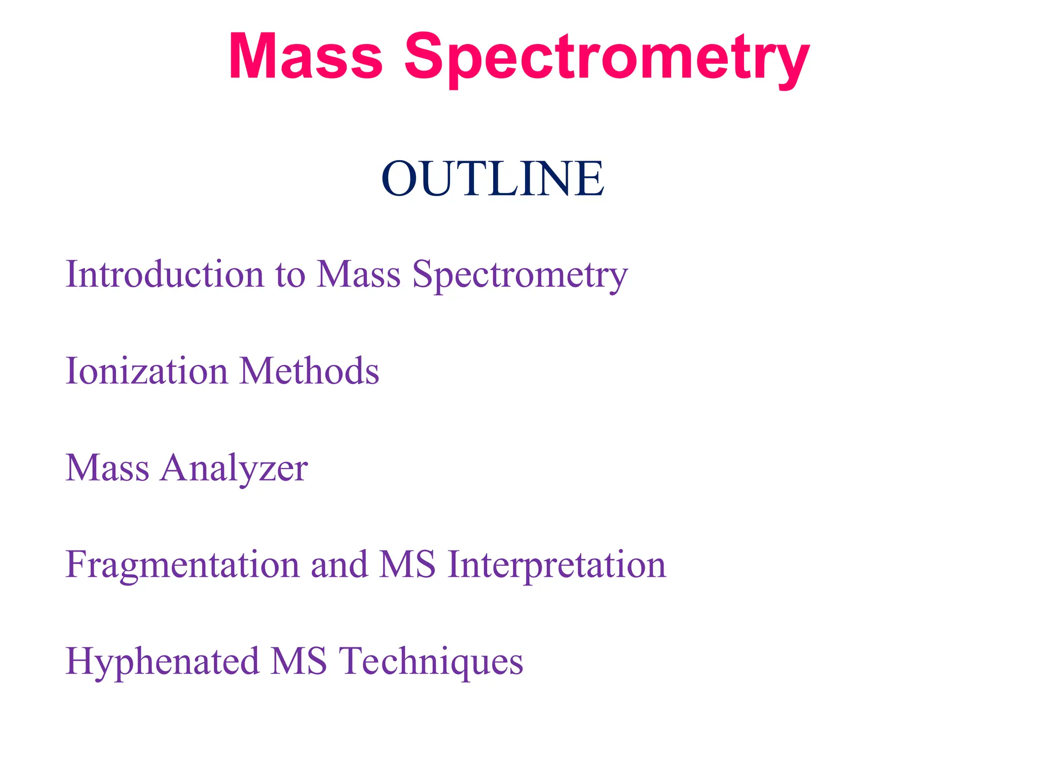 Mass Spectrometry.pptbxhxhxhhzbdhxhxhxhxhxhxhxxh | PPT