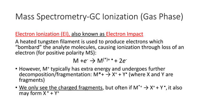 Mass Spectrometry (MS) measures the atomic or molecular weight of a ion ...