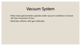 Mass Spectrometry (MS).pptxnpharmaceutıcal analysıs | PPT